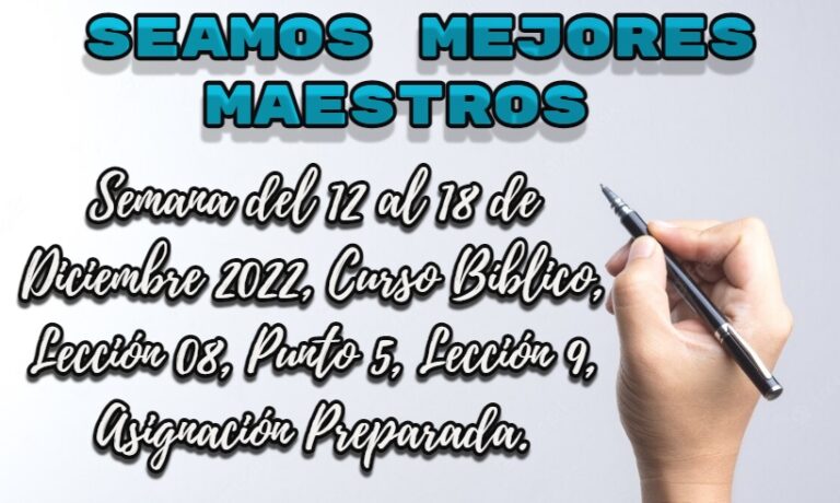 SEAMOS MEJORES MAESTROS 2022, Semana del 12 al 18 de Diciembre, Curso ...
